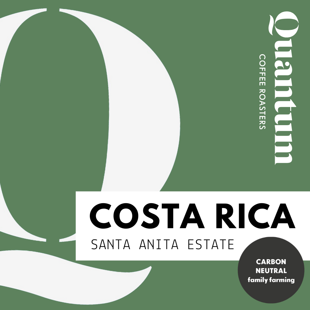 COSTA RICA, Santa Anita Estate (CARBON NEUTRAL COFFEE) – Quantum Coffee ...